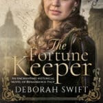 Deborah Swift The Fortune Keeper #FortuneKeeper #HistoricalFiction # ...